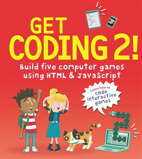 Get Coding 2 Build Five Computer Games Using Html And Javascript Uk Whitney David
