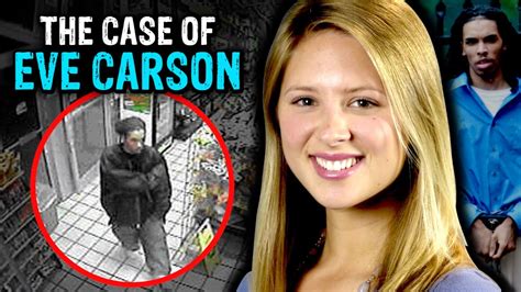 The Murder That Shocked A Nation The Chilling Case Of Eve Carson Youtube