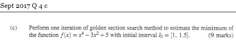 Solved C Perform One Iteration Of Golden Section Search