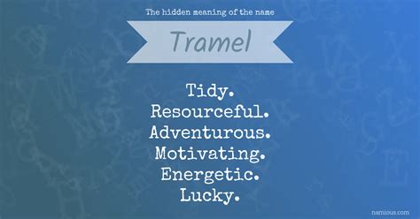 The Hidden Meaning Of The Name Tramel Namious