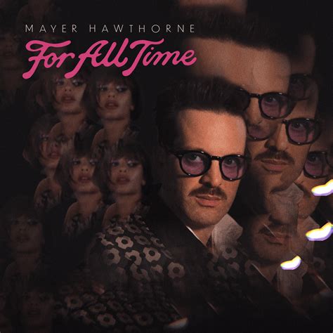 Mayer Hawthorne For All Time Lyrics And Tracklist Genius
