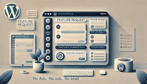 Cutting The Bloat A Simple And Powerful Feature Request Plugin For Wordpress