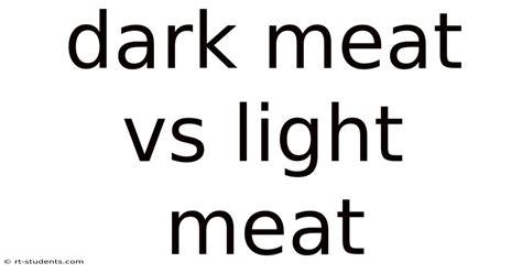Dark Meat Vs Light Meat
