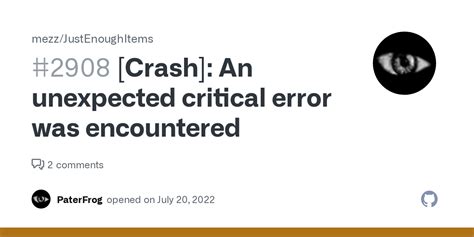 Crash An Unexpected Critical Error Was Encountered · Issue 2908