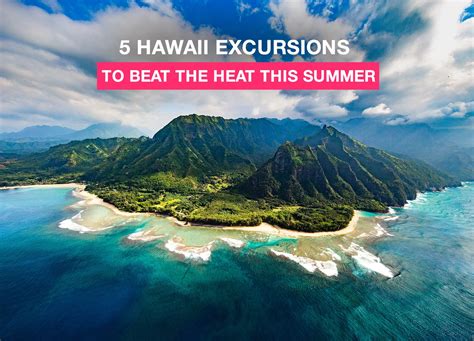 5 Hawaii Excursions To Beat The Heat This Summer Carefree Destinations