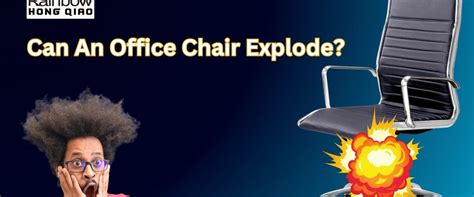 Can An Office Chair Explode Why This Happen