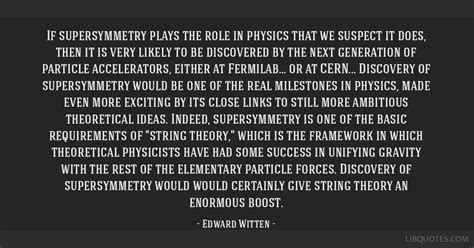 If Supersymmetry Plays The Role In Physics That We Suspect