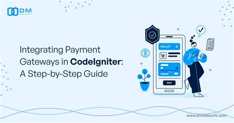Integrating Payment Gateways In Codeigniter A Step By Step Guide Dm Websoft Llp