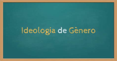 Ideologia De Gênero Educação E Transformação