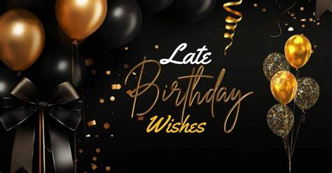 100 Late Birthday Wishes Citybit Travel