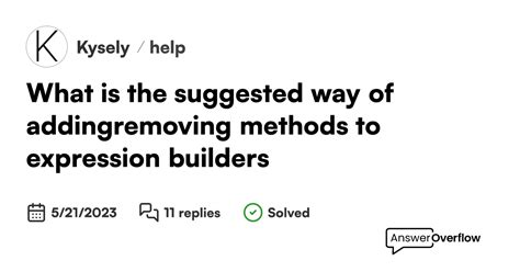What Is The Suggested Way Of Addingremoving Methods To Expression