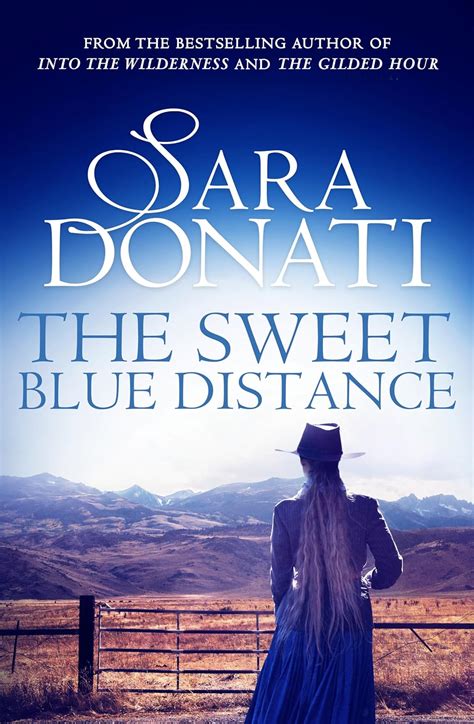 The Sweet Blue Distance Sara Donati 9780143795223 Books