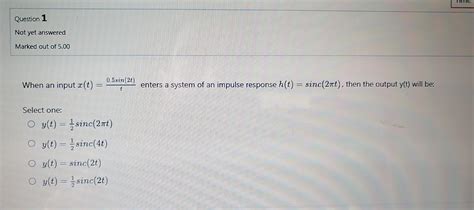 solved when an input x t t0 5sin 2t enters a system of an