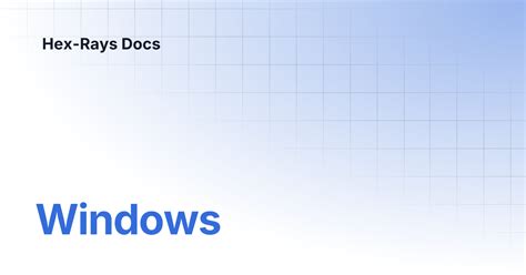 Windows Hex Rays Docs