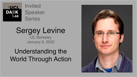 Sergey Levine Understanding The World Through Action Ucl Dark Youtube