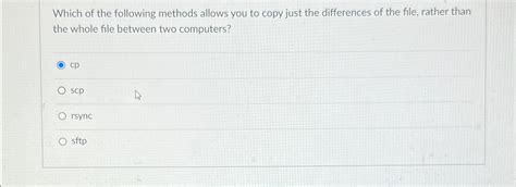 Solved Which Of The Following Methods Allows You To Copy