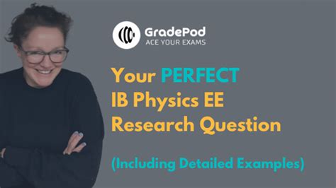 Step By Step Guide To A Perfect Ib Physics Ee Research Question Step By Step Guide To A Perfect Ib Physics Ee Research Question
