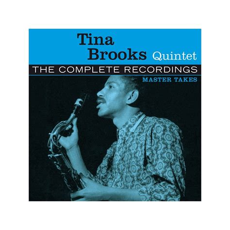 The Complete Tina Brooks Quintet Master Takes