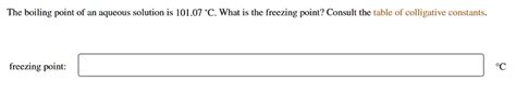Solved The Boiling Point Of An Aqueous Solution Is 10107 C What Is