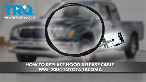How To Replace Hood Release Cable 1995 2004 Toyota Tacoma 1a Auto