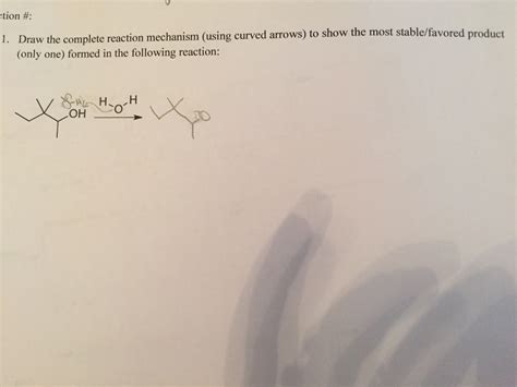 Solved Draw The Complete Reaction Mechanism Using Curved Chegg