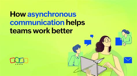 how asynchronous communication helps teams work better