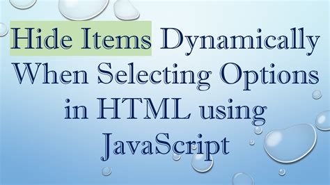 Hide Items Dynamically When Selecting Options In Html Using Javascript Youtube