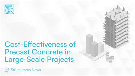 Cost Effectiveness Of Precast Concrete In Large Scale Projects