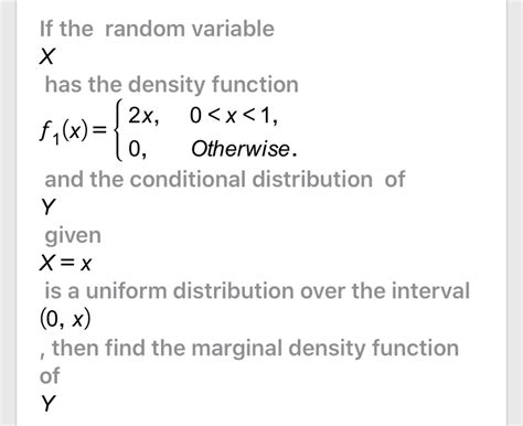 answered if the random variable has the density… bartleby