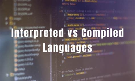 Difference Between Interpreted And Compiled Languages Msagc