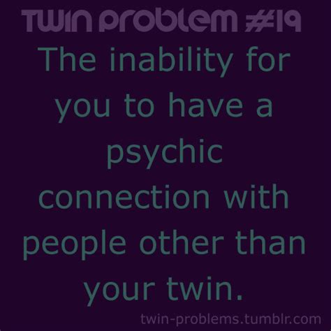 Twin Problems