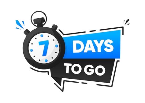 Premium Vector 7 Days To Go Countdown Emblem With The Number Of Remaining Days Timer With