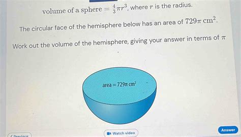 solved volume of a sphere 4 3 π r 3 where r is the radius the