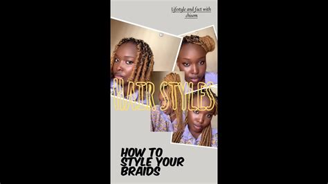 How To Style Your Braids Youtube
