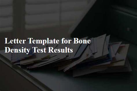 Letter Template For Bone Density Test Results Free Samples In Pdf