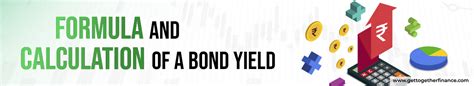 Bond Yield Definition Calculation And Purpose