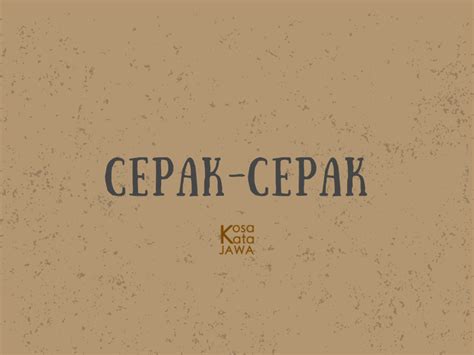 Cepak Cepak Artinya Dalam Bahasa Jawa Ke Indonesia And Contoh Kalimat