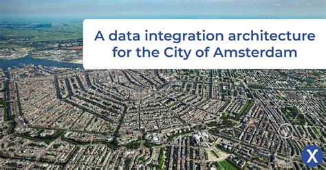 Xomnia Delivers Data Integration Architecture To The City Of Amsterdam