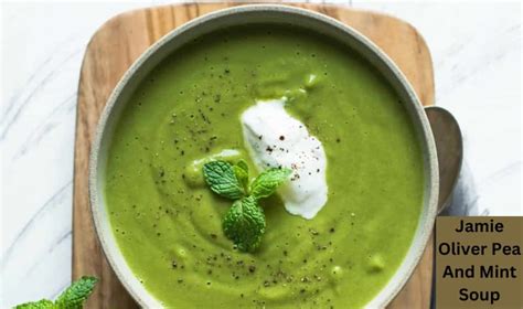 Jamie Oliver Pea And Mint Soup Recipe