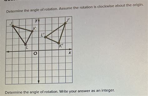 solved determine the angle of rotation assume the rotation is