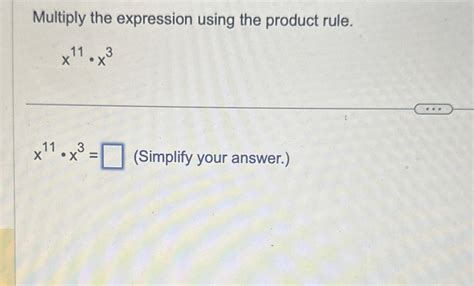 solved multiply the expression using the product