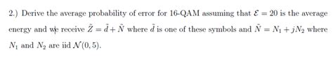 Solved Derive The Average Probability Of Error For Chegg