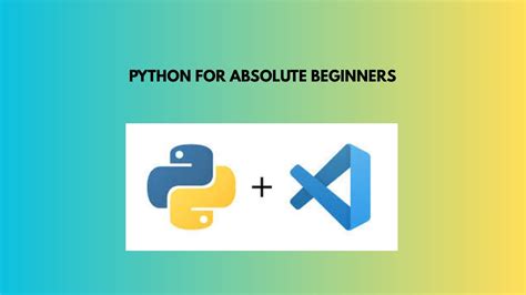 Python For Absolute Beginners Learn Python From Scratch Lesson 1