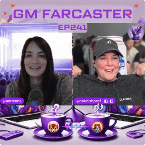 Gm Farcaster Ep241 Monday May 5 2025 Chatting Farcon Clanker Gm