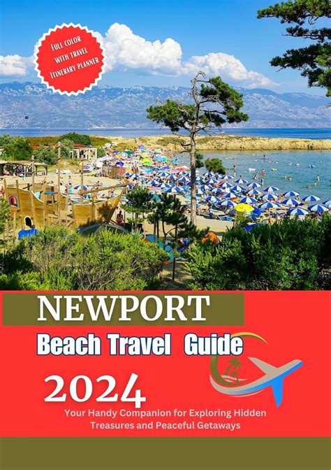 Newport Beach Travel Guide 2024 Your Handy Companion For