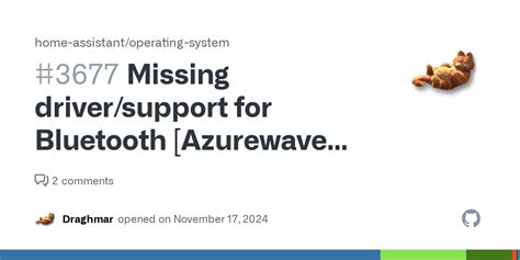Missing Driversupport For Bluetooth Azurewave Aw Xm548nf · Issue 3677 · Home Assistant
