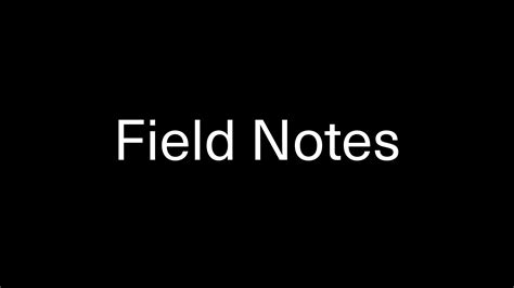 Introducing Field Notes Niko Langley