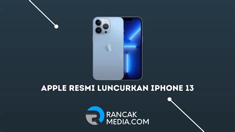 Apple Resmi Luncurkan Iphone 13 Iphone 13 Mini