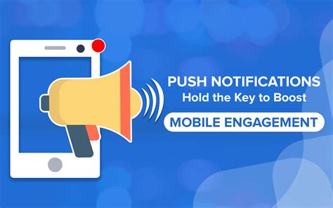 push notifications hold the key to boost mobile engagement