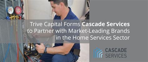 Lp First Capital On Linkedin Trive Capital Forms Cascade Services To Partner With Market